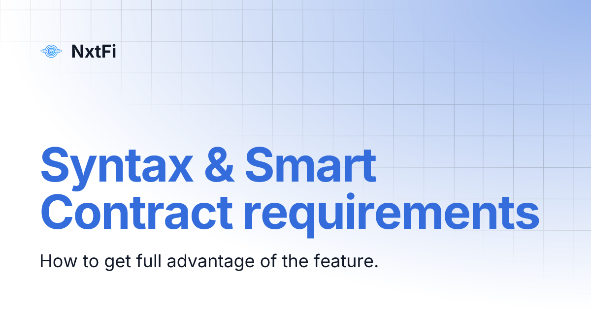 Syntax & Smart Contract requirements | NxtFi